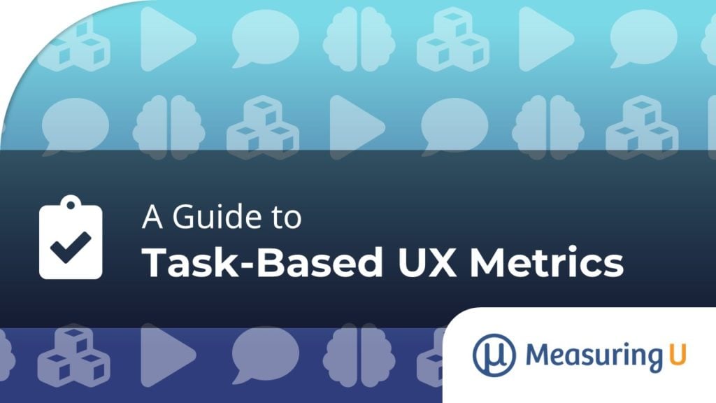 10 Essential Usability Metrics – MeasuringU