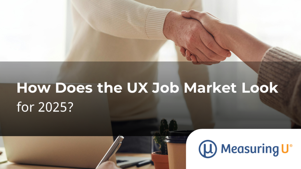 How Does the UX Job Market Look for 2025? – MeasuringU